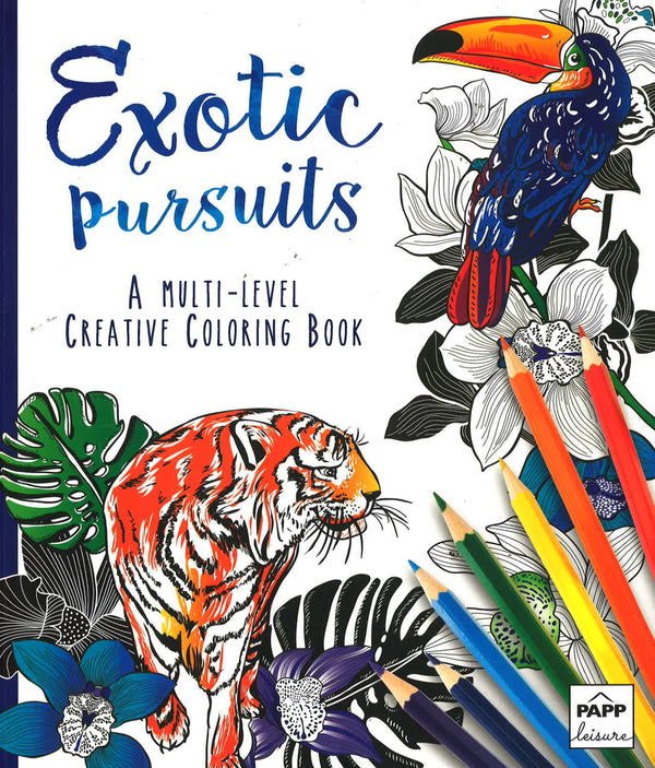 Exotic Pursuits - A Multi-Level Creative Coloring Book - Big Bad Wolf ...